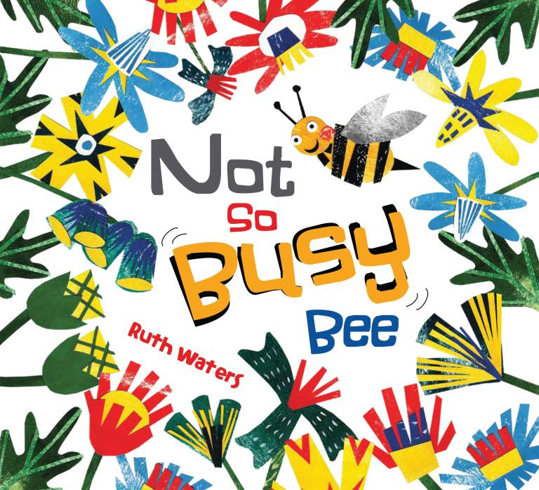 Not So Busy Bee by Ruth Waters – The Woodsfolk
